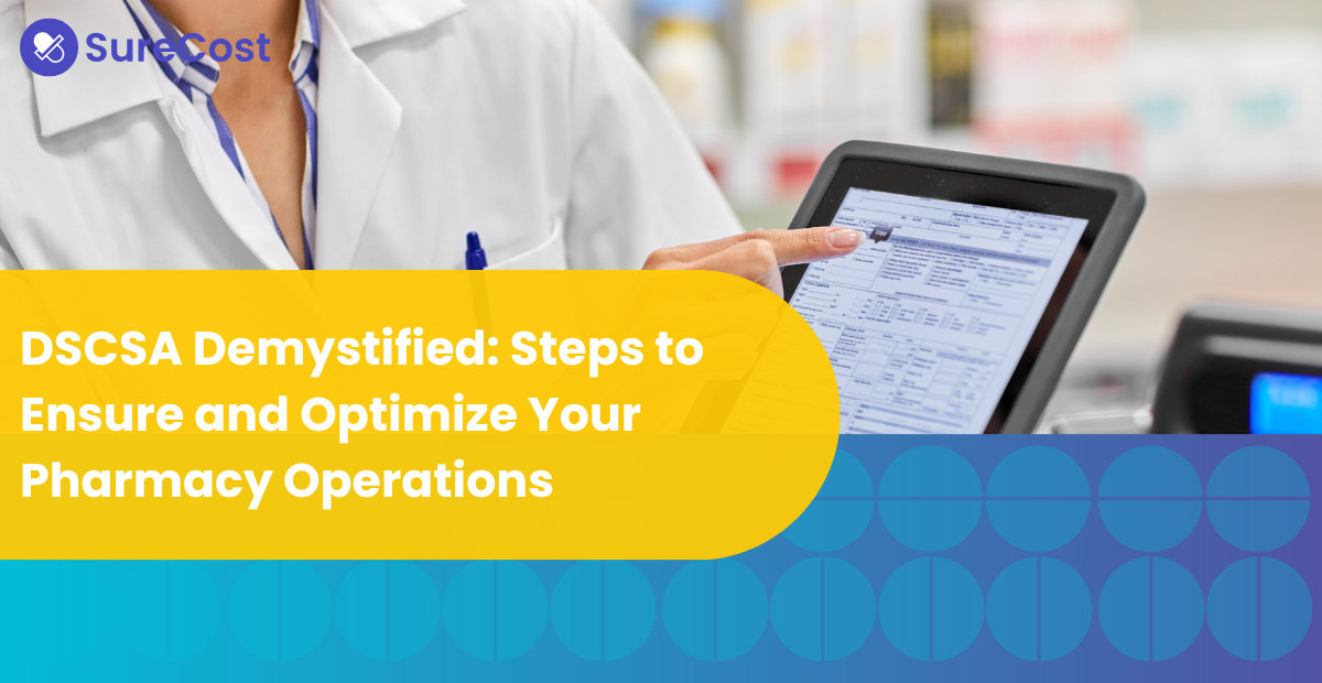 DSCSA Demystified: Ensure & Optimize Pharmacy Operations | SureCost